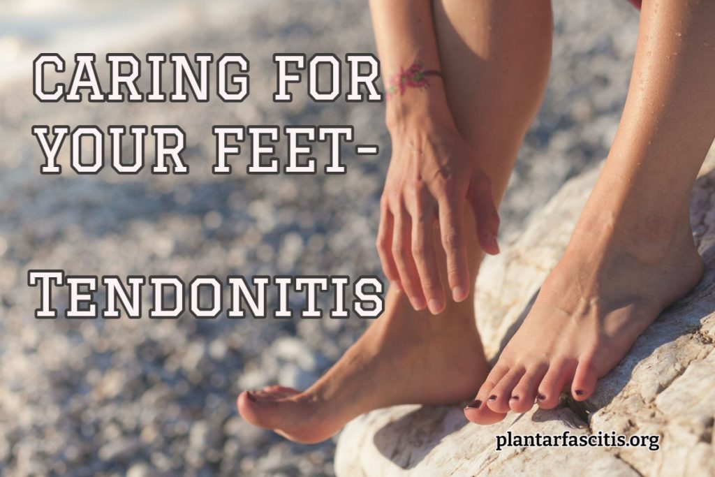 Caring For Your Feet | Treating Plantar Fasciitis